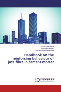 Handbook on the reinforcing behaviour of jute fibre in cement mortar ...