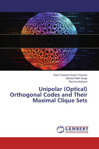 Unipolar (Optical) Orthogonal Codes and Their Maximal Clique Sets: Buy ...