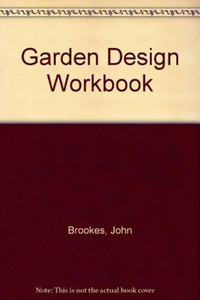 Garden Design Workbook: Buy Garden Design Workbook by Brookes John ...