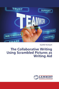 The Collaborative Writing Using Scrambled Pictures as Writing Aid: Buy ...