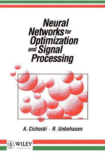 Neural Networks for Optimization and Signal Processing: Buy Neural ...