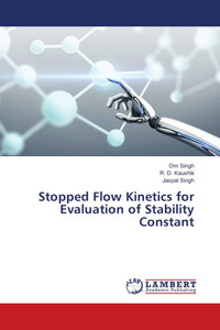 Stopped Flow Kinetics for Evaluation of Stability Constant: Buy Stopped ...