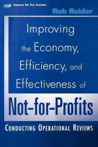 Improving the Economy, Efficiency, and Effectiveness of Not-for-Profits ...
