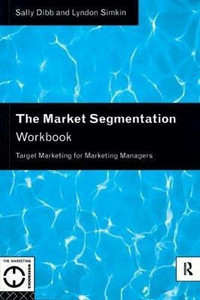 The Market Segmentation Workbook: Buy The Market Segmentation Workbook ...