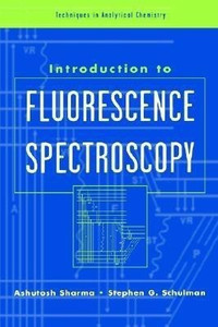 Introduction to Fluorescence Spectroscopy: Buy Introduction to ...