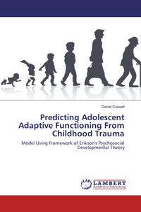 Predicting Adolescent Adaptive Functioning From Childhood Trauma: Buy ...