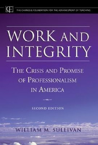 Work and Integrity: Buy Work and Integrity by Sullivan William M. at ...