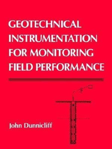Geotechnical Instrumentation for Monitoring Field Performance: Buy ...