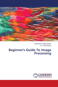 Beginner's Guide To Image Processing: Buy Beginner's Guide To Image ...