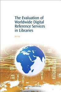 The Evaluation of Worldwide Digital Reference Services in Libraries ...