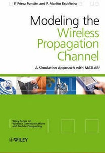 Modelling the Wireless Propagation Channel: Buy Modelling the Wireless ...