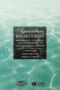 Aquaculture Biosecurity: Buy Aquaculture Biosecurity by Scarfe A. David ...