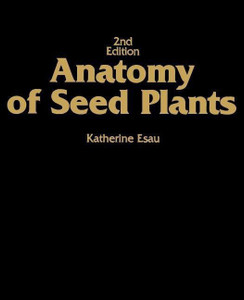 Anatomy of Seed Plants: Buy Anatomy of Seed Plants by Esau Katherine at ...