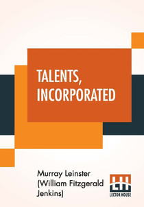 Talents, Incorporated: Buy Talents, Incorporated by Leinster (William ...