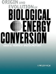 Origin and Evolution of Biological Energy Conversion: Buy Origin and ...