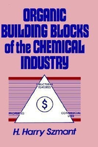 Organic Building Blocks of the Chemical Industry: Buy Organic Building ...