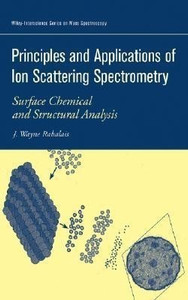 Principles and Applications of Ion Scattering Spectrometry: Buy ...