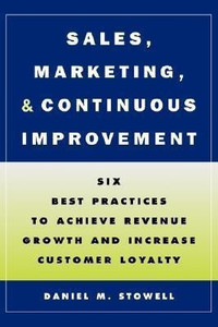 Sales, Marketing, and Continuous Improvement: Buy Sales, Marketing, and ...