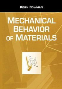 Mechanical Behavior of Materials: Buy Mechanical Behavior of Materials ...