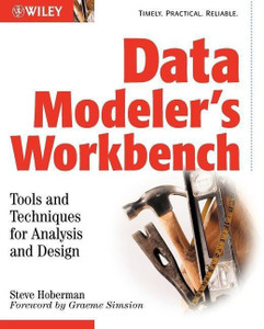 Data Modeler's Workbench: Buy Data Modeler's Workbench by Hoberman ...