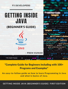 Getting Inside Java - Beginners Guide: Buy Getting Inside Java ...