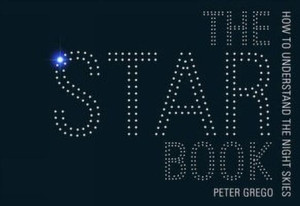 The Star Book - Stargazing Throughout the Seasons in the Southern ...