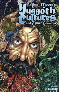 Alan Moore's Yuggoth Cultures: Buy Alan Moore's Yuggoth Cultures by ...