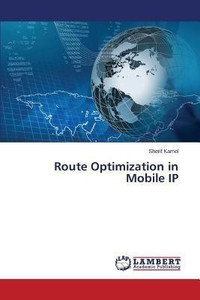 Route Optimization in Mobile IP: Buy Route Optimization in Mobile IP by ...