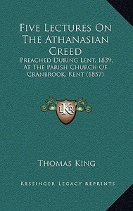 Five Lectures On The Athanasian Creed: Buy Five Lectures On The ...