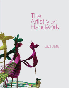 The Artistry Of Handwork: Buy The Artistry Of Handwork by Jaitly Jaya ...