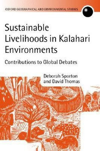 Sustainable Livelihoods in Kalahari Environments First edition Edition ...