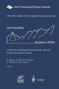 Unity from Duality: Gravity, Gauge Theory and Strings: Buy Unity from ...