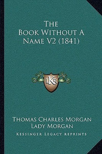 The Book Without A Name V2 (1841): Buy The Book Without A Name V2 (1841 ...