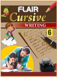 Flair Cursive Writing 6 (A Cursive Writing Book In English For Class 6 ...