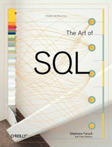 The Art of SQL: Buy The Art of SQL by Faroult Stephane at Low Price in ...