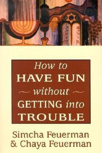 How to Have Fun without Getting into Trouble: Buy How to Have Fun ...
