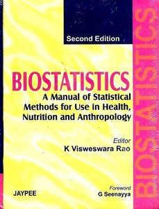 Biostatistics: A Manual of Statistical Methods for Use in Health ...