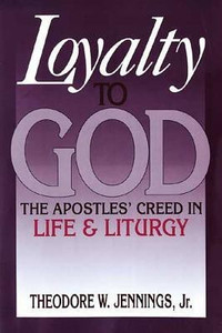 Loyalty to God: Buy Loyalty to God by Jennings Theodore W. Jr. at Low ...
