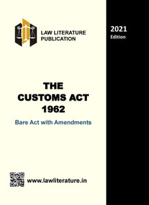 The Customs Act 1962 Bare Act 2021 Edition: Buy The Customs Act 1962 ...