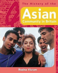 The History Of: The History of the Asian Community in Britain: Buy The ...