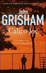Calico Joe: Buy Calico Joe by Grisham John at Low Price in India ...