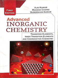 ADVANCED INORGANIC CHEMISTRY - ADVANCED INORGANIC CHEMISTRY AJAI KUMAR ...