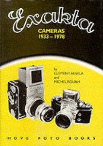 Exakta Cameras, 1933-78: Buy Exakta Cameras, 1933-78 by Aguila Clement ...
