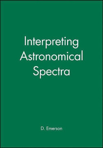 Interpreting Astronomical Spectra: Buy Interpreting Astronomical ...