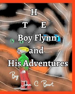 The Boy Flynn and His Adventures.: Buy The Boy Flynn and His Adventures ...