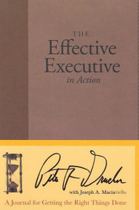 The Effective Executive in Action: Buy The Effective Executive in ...