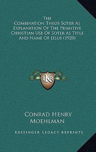 The Combination Theos Soter As Explanation Of The Primitive Christian ...