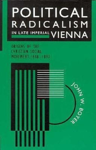 Political Radicalism in Late Imperial Vienna: Buy Political Radicalism ...