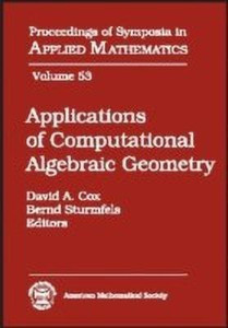 Applications of Computational Algebraic Geometry: Buy Applications of ...