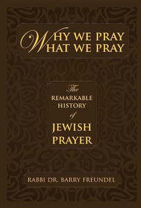 Why We Pray What We Pray: Buy Why We Pray What We Pray by Freundel ...